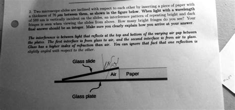 2 Two Microscope Slides Are Inclined With Respect To