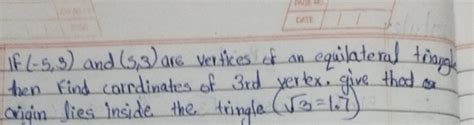 If 5 3 And 5 3 Are Vertices Of An Equilateral Triangle Then Fin