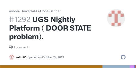 UGS Nightly Platform DOOR STATE Problem Issue Winder Universal G Code Sender GitHub