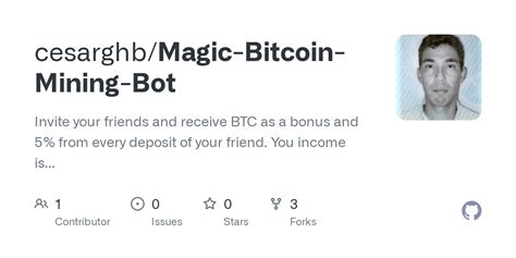 Github Cesarghbmagic Bitcoin Mining Bot Invite Your Friends And