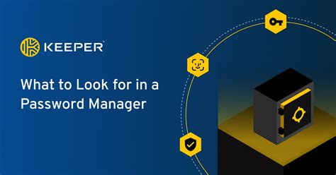 7 Features To Look For In A Password Manager 7 Features To Look For In A Password Manager