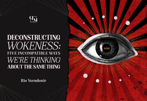 Deconstructing Wokeness Five Incompatible Ways Were Thinking About The Same Thing — Queer Majority