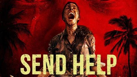 Sam Raimis Send Help 2026 Is A Twisted Good Time Movie Review