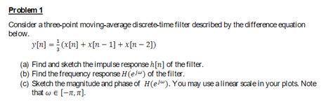 Solved Consider A Three Point Moving Average Discrete Time