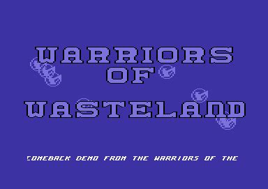 CSDb WOW Story 1 By Warriors Of The Wasteland 1988