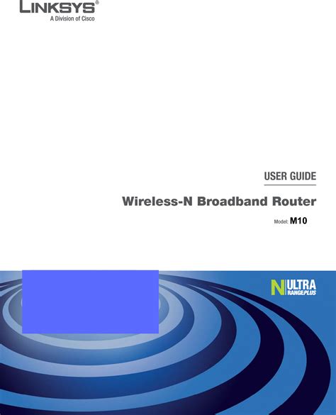 LINKSYS M10 Wireless N Broadband Router User Manual Linksys WRT160N User Guide