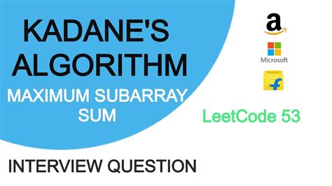 Maximum Subarray Sum Kadanes Algorithm Leetcode Naive Better