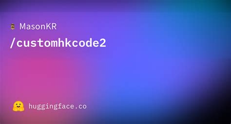 Masonkrcustomhkcode2 · Datasets At Hugging Face