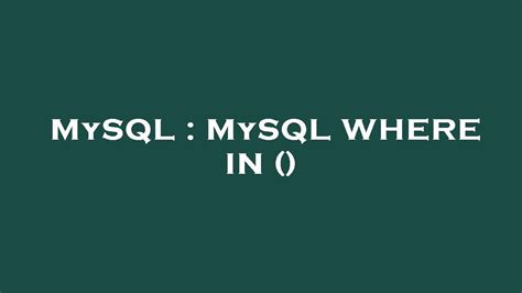 mysql mysql where in youtube