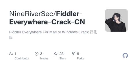 Github Nineriversec Fiddler Everywhere Crack Cn Fiddler Everywhere For Mac Or Windows Crack 汉化版