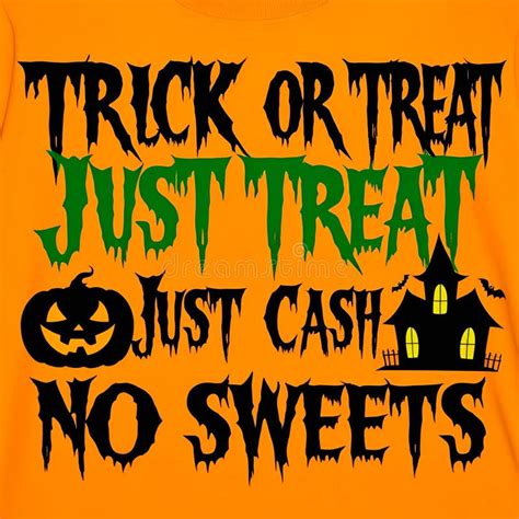 Trick Or Treat Just Cash No Sweets Best New A Halloween Themed T Shirt