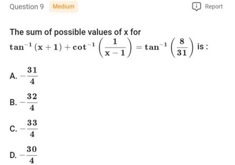 Question 9mediumreportthe Sum Of Possible Values Of X For Tan−1x1
