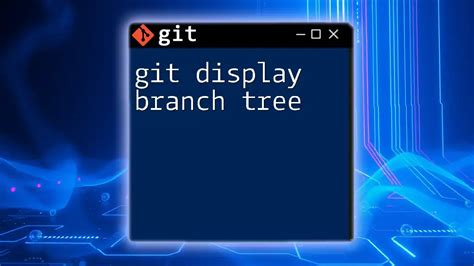 Mastering Git Display Branch Tree With Ease