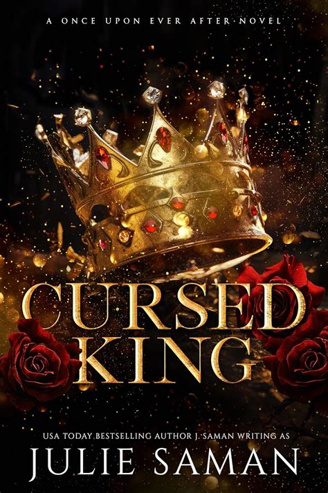 Cursed King Once Upon Ever After 1 By Julie Saman Goodreads