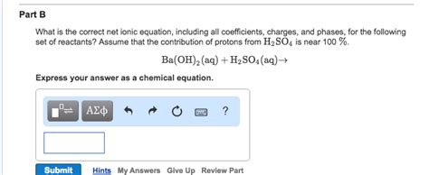 Solved Part B What Is The Correct Net Ionic Equation Chegg Com