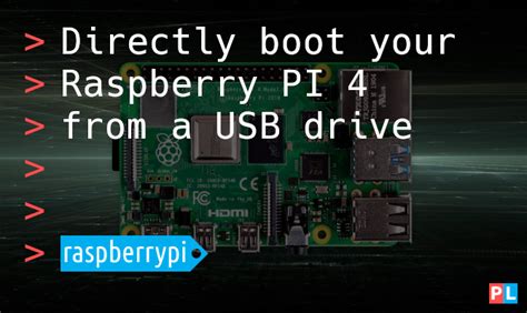 Directly Boot Your Raspberry Pi 4 From A Usb Drive Pragmaticlinux