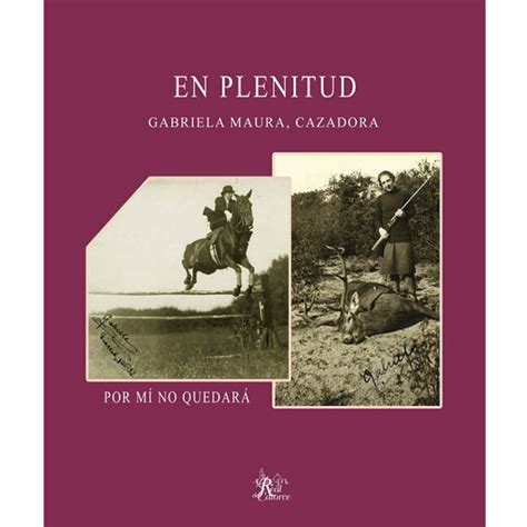 En Plenitud Gabriela Maura Cazadora