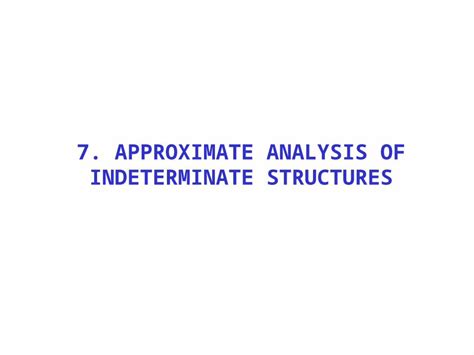Ppt 7 Approximate Analysis Of Indeterminate Structures Dokumentips