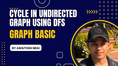 G7 Cycle In Undirected Graph Using Dfs Basic Graph By Ashutosh