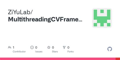 GitHub ZiYuLab MultithreadingCVFramework