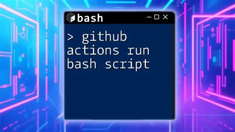 Github Actions Run Bash Script Effortlessly
