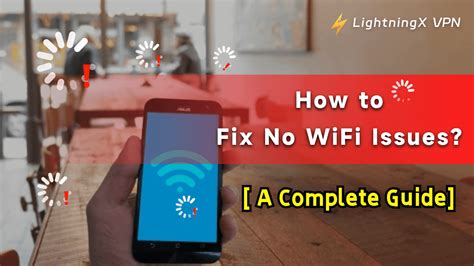 How To Fix No WiFi Issues A Complete Guide
