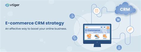 Maximize Your Online Business With E Commerce Crm Strategy Vtiger Crm Blog