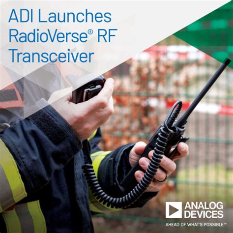 Analog Devices Launches High Dynamic Range RF Transceiver For Challenging Mission Critical