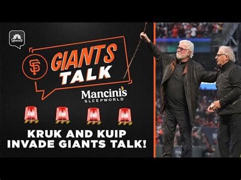 Kruk And Kuip Invade Giants Talk Giants Talk Nbc Sports Bay Area