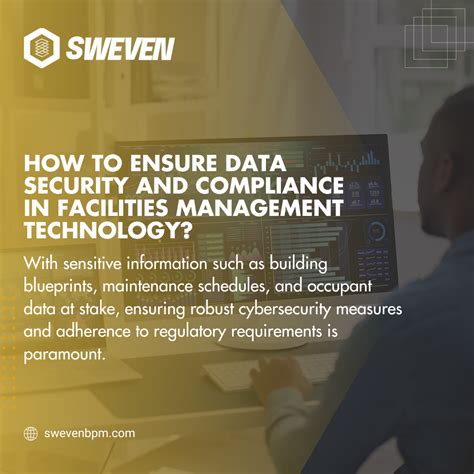 ensuring data security and compliance in facilities maintenance