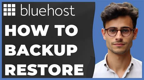 How To Backup Restore On Bluehost Quick And Easy Youtube