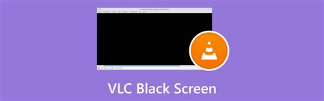 How To Fix The Vlc Black Screen Issue 8 Effective Methods