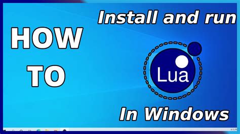How To Install And Run Lua In Windows Youtube