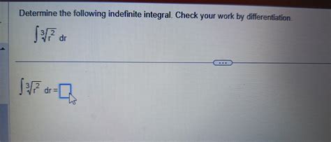 Solved Determine the following indefinite integral. Check | Chegg.com