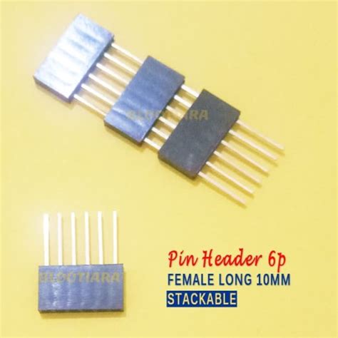 Jual Stackable 6 Pin Header Female 1x6p Long 10mm For Arduino Stm32 Pcb