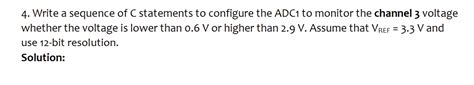 Solved 4 Write A Sequence Of C Statements To Configure The Chegg Com