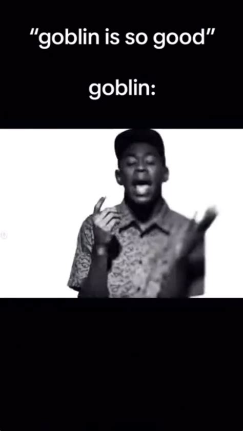 Goblin R Tylerthecreator