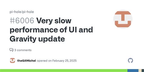 Very Slow Performance Of Ui And Gravity Update · Issue 6006 · Pi Holepi Hole · Github