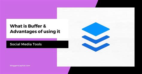 What Is Buffer For Social Media Advantages Of Using Buffer For Business