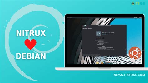 No More Ubuntu Nitrux Linux Ditches Ubuntu And Opts Debian As Base