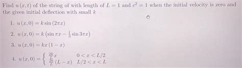 solved find u x t of the string of with length of l 1