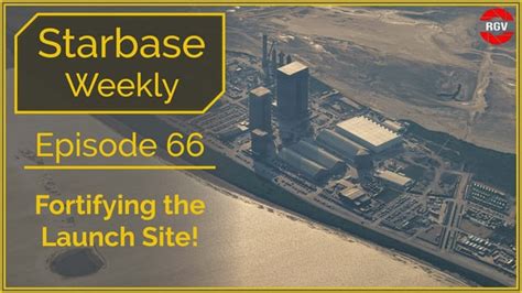 Starbase Weekly Episode 66 Highbay 3 Rspacexstarship