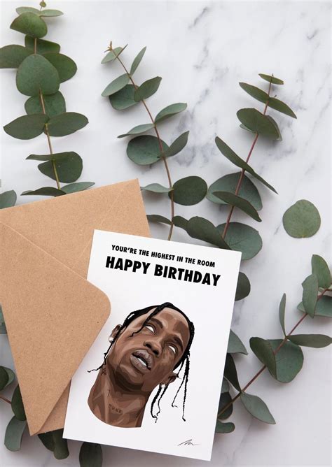 Travis Scott Birthday Card Youre The Highest In The Room Happy