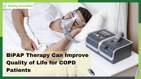 How Bipap Therapy Can Improve Quality Of Life For Copd Patients