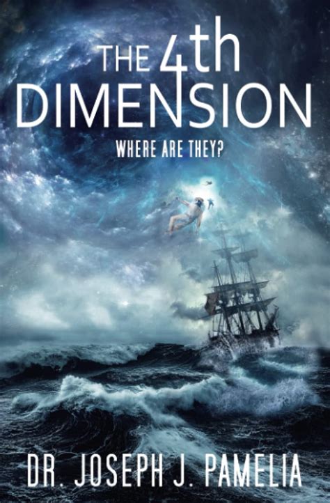 The 4th Dimension Where Are They 9798369210710 Pamelia