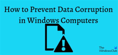 How To Prevent Data Corruption In Windows Computers