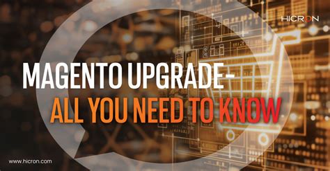 Hicron On Linkedin Upgrade Magento How And Why To Upgrade This System Hicron