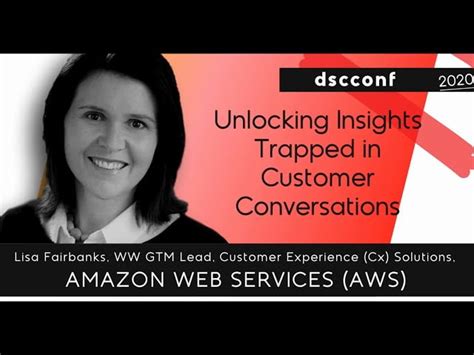 Unlocking Insights Trapped In Customer Conversations Aws