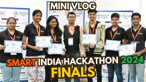 Smart India Hackathon Grand Finale 2024 Mini Vlog Manipal To Guwahati Youtube