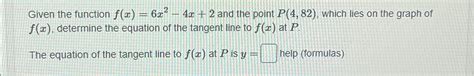 solved given the function f x 6x2 4x 2 ﻿and the point